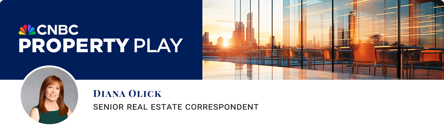CNBC Property Play: Diana Olick, Senior Real Estate Correspondent